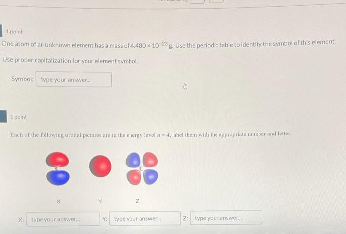 Solved 1 point One atom of an unknown element has a mass of | Chegg.com