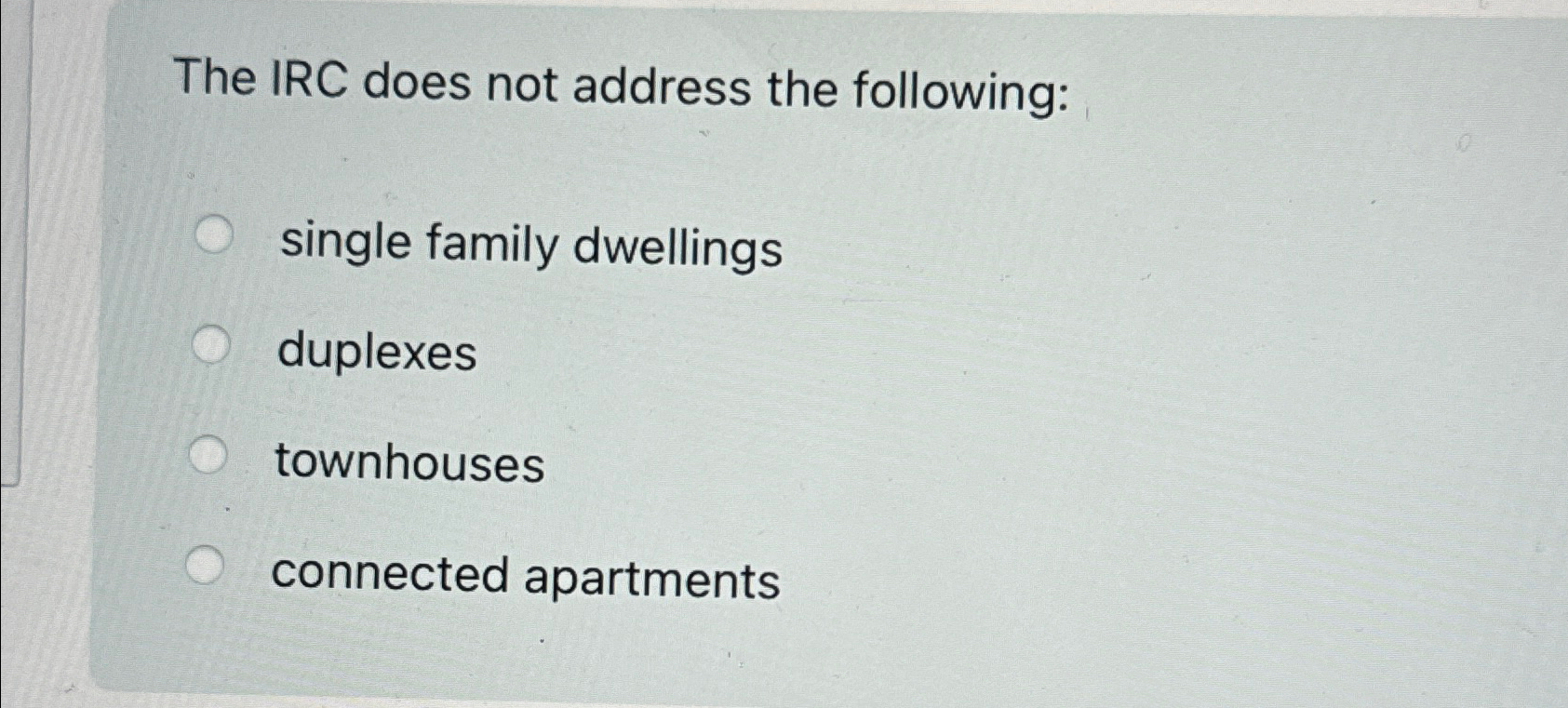 Solved The IRC does not address the following:single family | Chegg.com