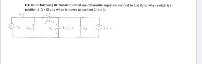 Solved Q1: In the following RC transient circuit use | Chegg.com