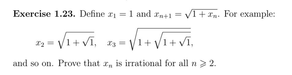 Solved Exercise 1.23. Define x1=1 and xn+1=1+xn. For | Chegg.com