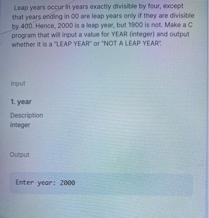 Solved Leap years occurin years exactly divisible by four, | Chegg.com