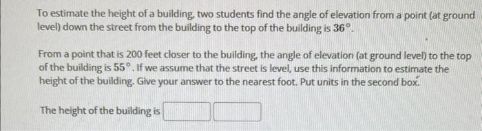 Solved To estimate the height of a building, two students | Chegg.com