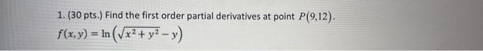 Solved 1. ( 30 pts.) Find the first order partial | Chegg.com