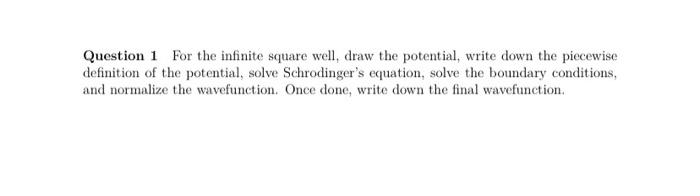 Solved Question 1 For the infinite square well, draw the | Chegg.com