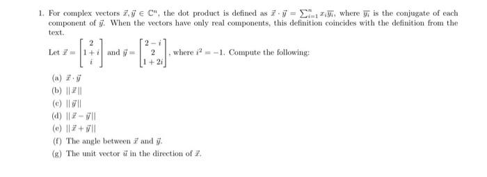Solved 1. For complex vectors x,y∈Cn, the dot product is | Chegg.com