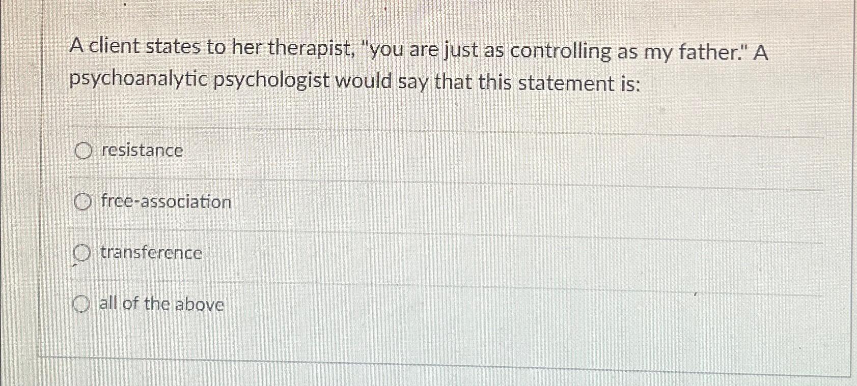 Solved A client states to her therapist, "you are just as | Chegg.com