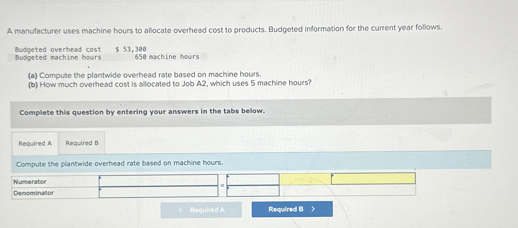 Solved A manufacturer uses machine hours to allocate | Chegg.com