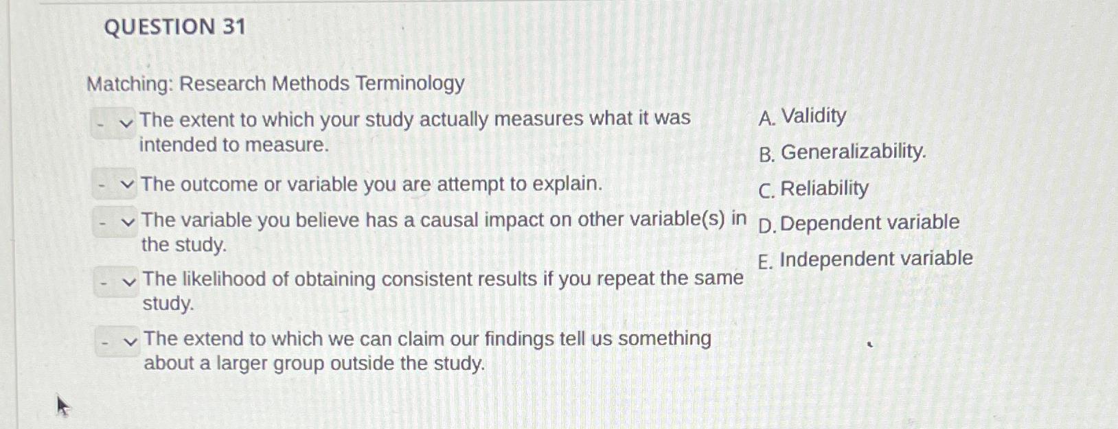QUESTION 31Matching: Research Methods TerminologyThe | Chegg.com