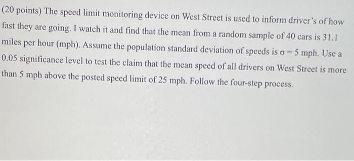 Solved (20 points) The speed limit monitoring device on West | Chegg.com