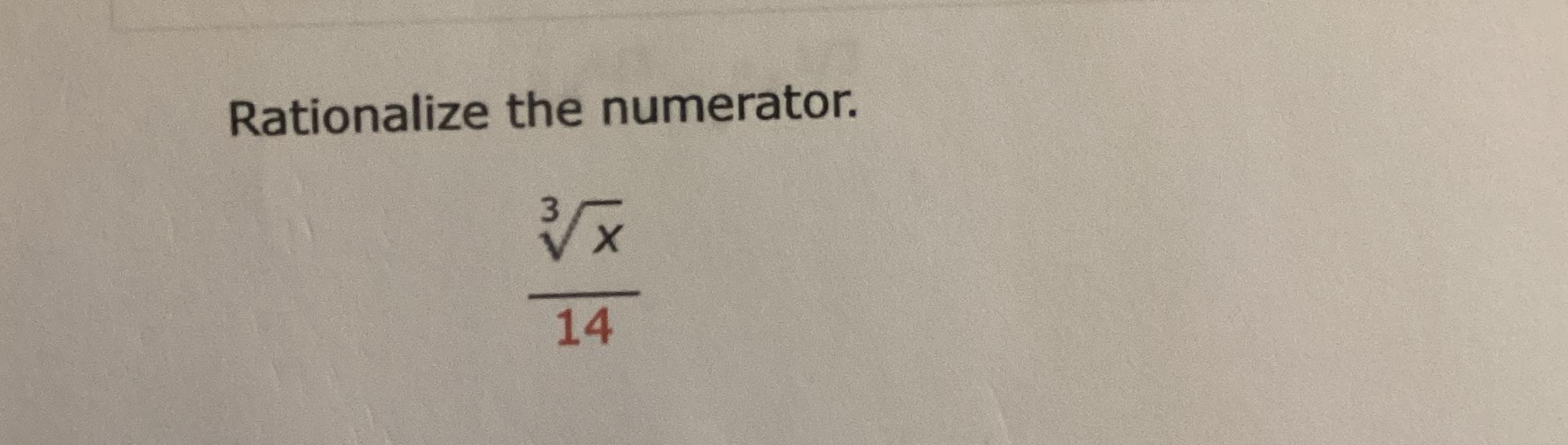 Solved Rationalize the numerator.x314 | Chegg.com