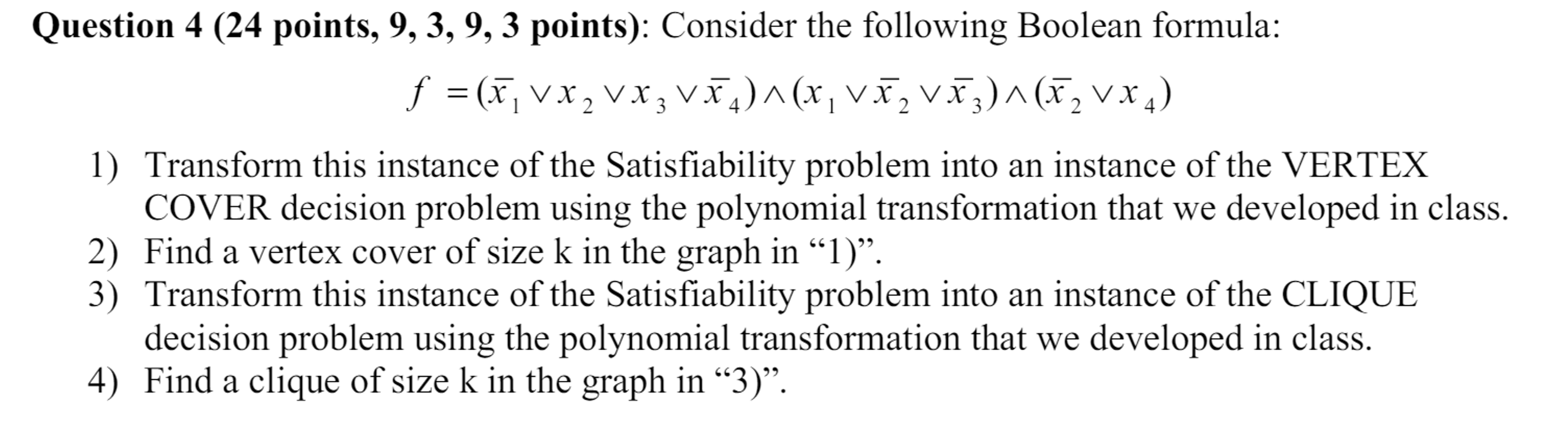 Solved Question 4 (24 ﻿points, 9,3,9,3 ﻿points): Consider | Chegg.com