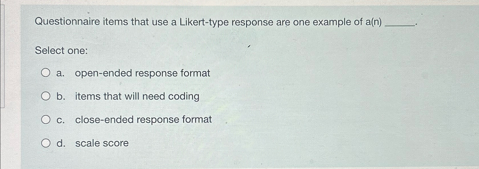 Solved Questionnaire items that use a Likert-type response | Chegg.com