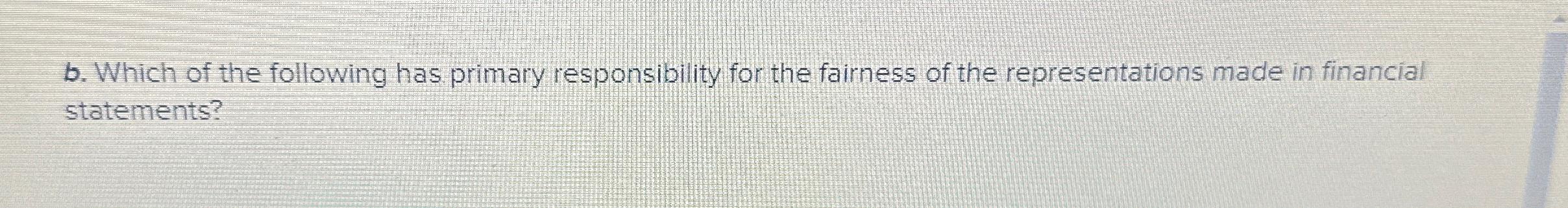 Solved b. ﻿Which of the following has primary responsibility | Chegg.com