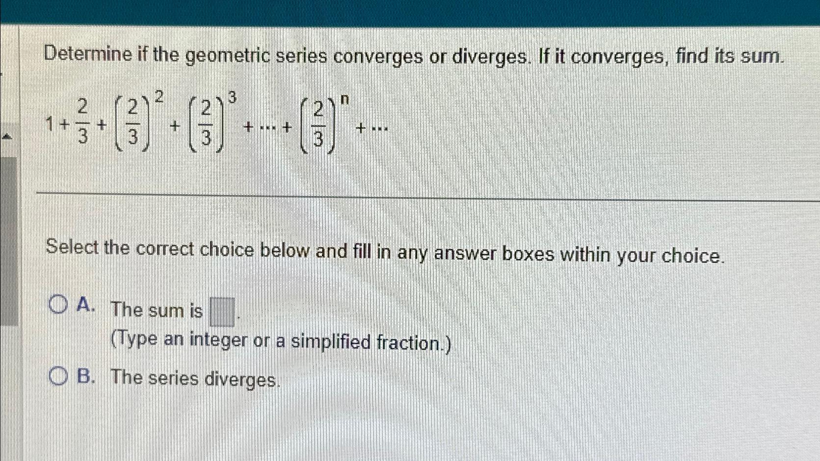 Determine if the geometric series converges or | Chegg.com