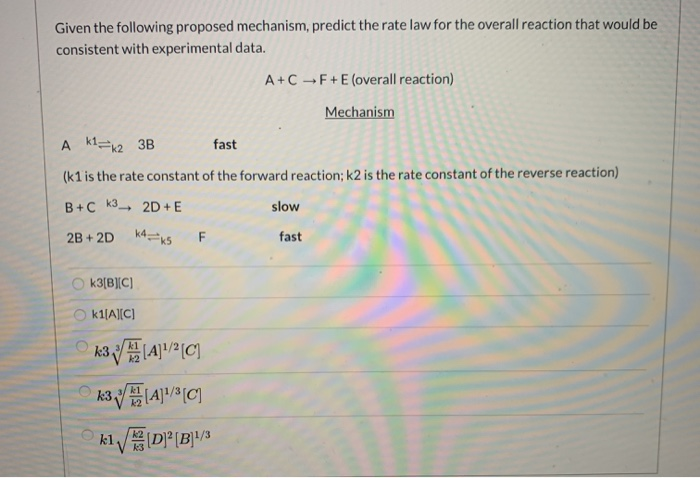 Solved Given the following proposed mechanism, predict the | Chegg.com