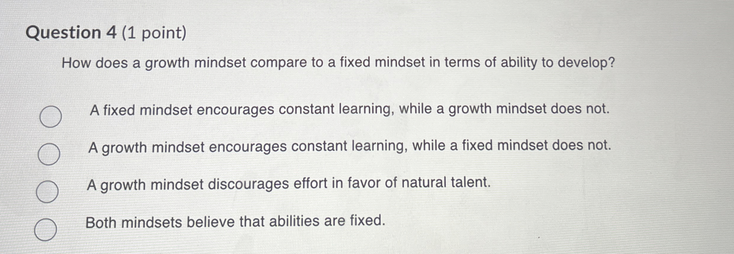 High Quality SOLUTION Question 4 (1 ﻿point)How does a growth mindset ...