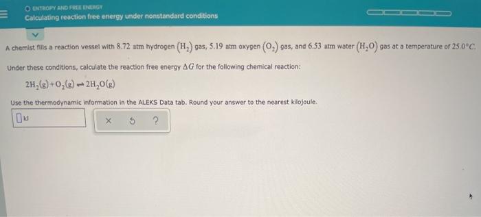 Solved O ENTROPY AND FREE ENERGY Calculating reaction free | Chegg.com