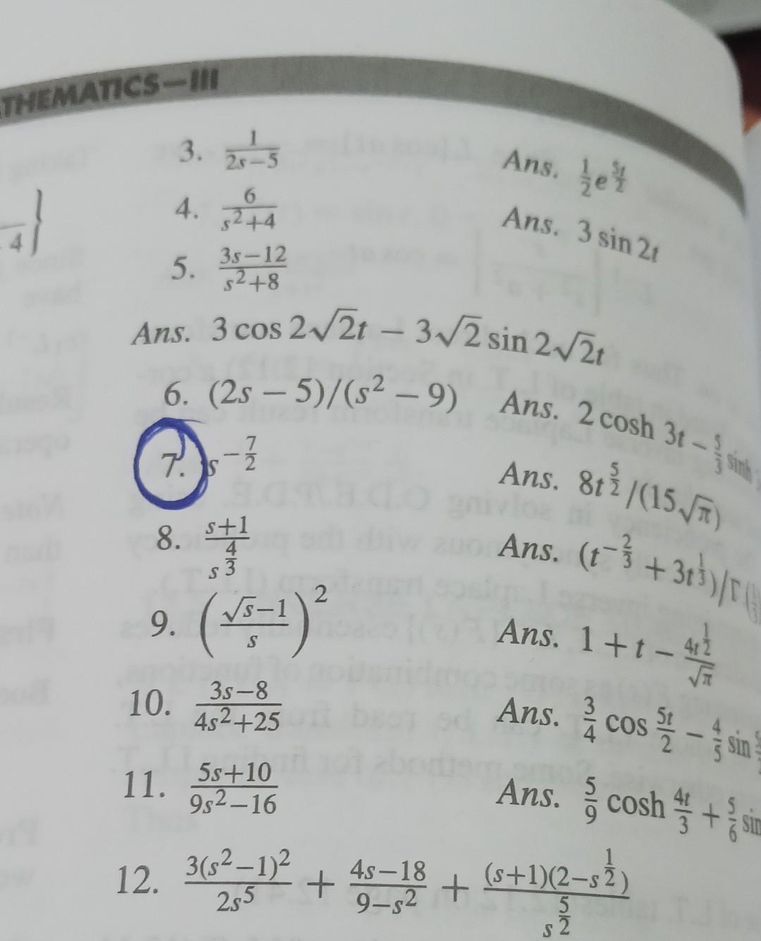 Solved 3. 2s−51 4. s2+46 Ans. 21e25 5. s2+83s−12 Ans. 3sin2t | Chegg.com