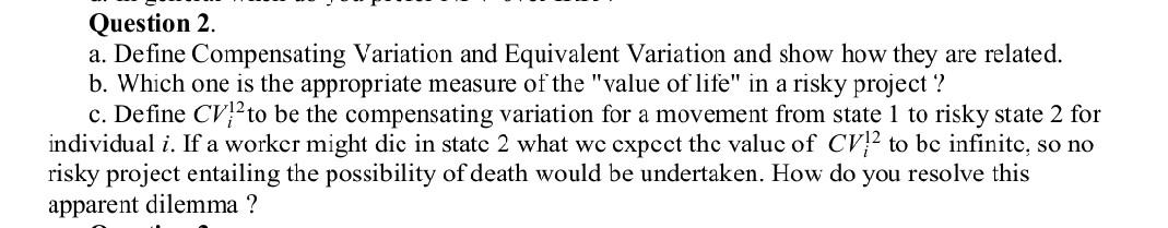 Solved Question 2. a. Define Compensating Variation and | Chegg.com