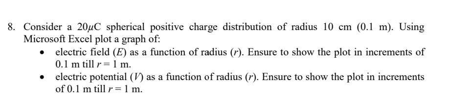 Solved 8. Consider a 20μC spherical positive charge | Chegg.com