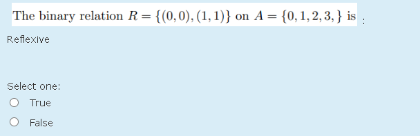 Solved The binary relation R={(0,0),(1,1)} ﻿on , | Chegg.com