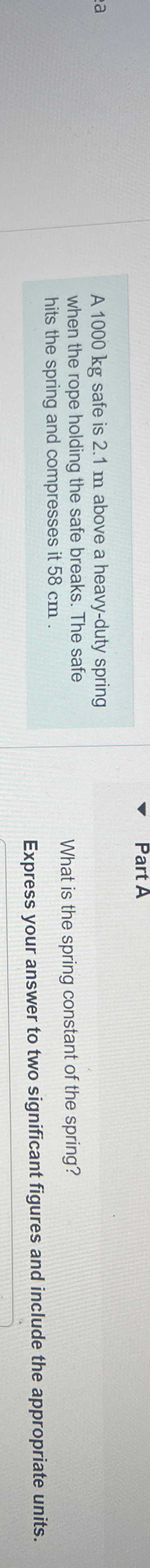 Solved A 1000kg ﻿safe is 2.1m ﻿above a heavy-duty spring | Chegg.com