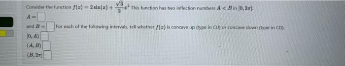 Solved Cansider the function f(x)=2sin(x)+23x2 This function | Chegg.com