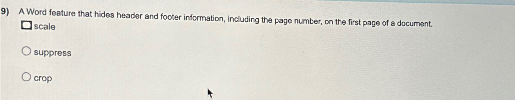 Solved A Word feature that hides header and footer | Chegg.com Solved A Word feature that hides header and footer | Chegg.com