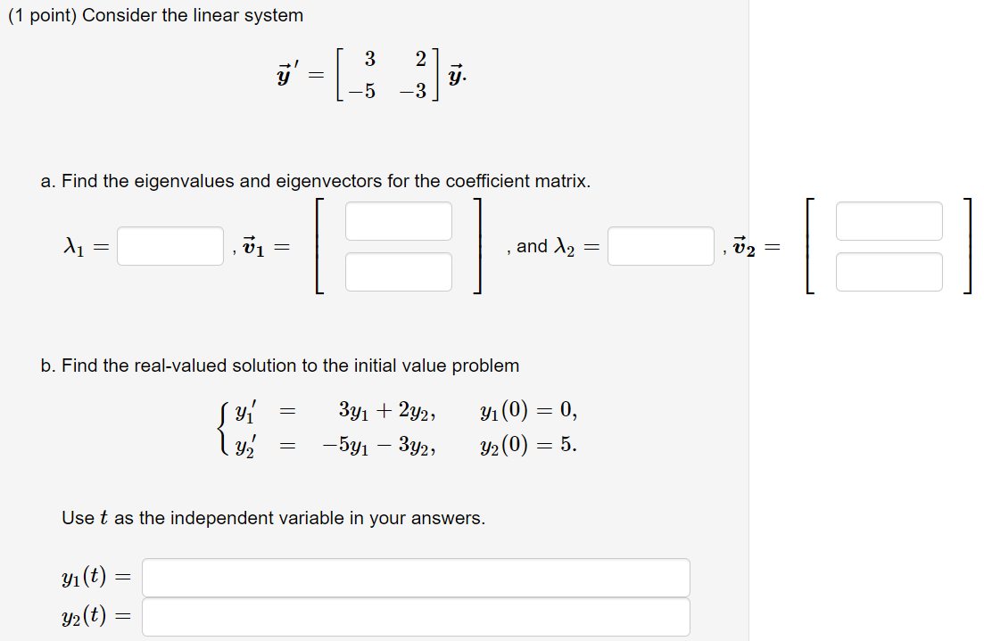 Solved (1 ﻿point) ﻿Consider the linear | Chegg.com