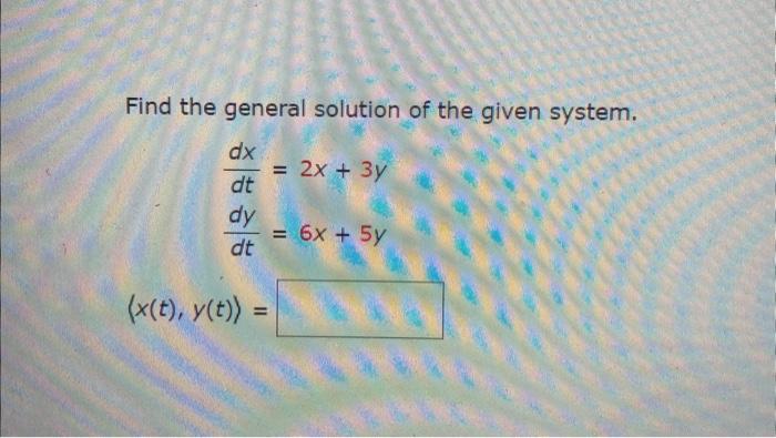 Solved Find the general solution of the given system. | Chegg.com