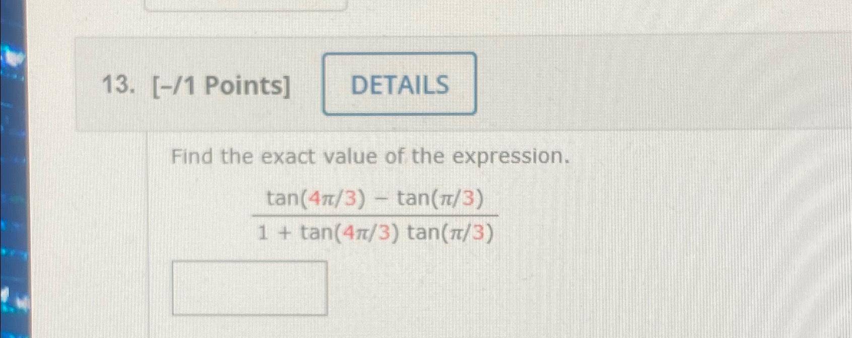 Solved Points]Find the exact value of the | Chegg.com