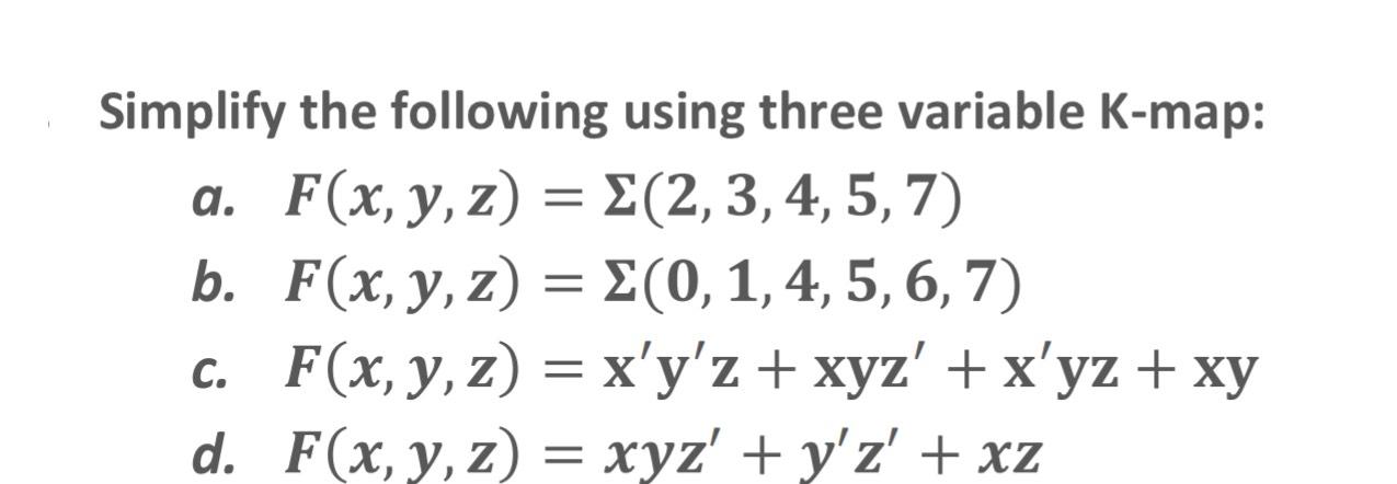 Solved Simplify the following using three variable | Chegg.com