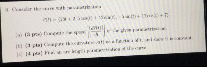 Solved 6. Consider the curve with parametrization r(t) = | Chegg.com