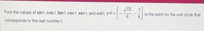 Solved Find the values of sint,cost,tant,csct,sect, and | Chegg.com