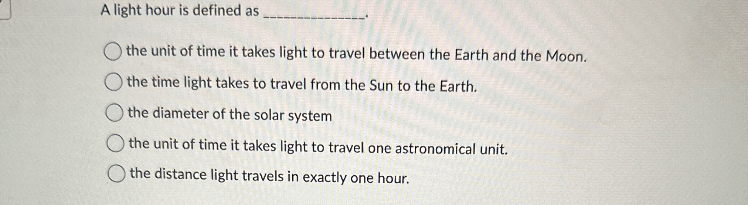 Solved A light hour is defined as q,the unit of time it | Chegg.com