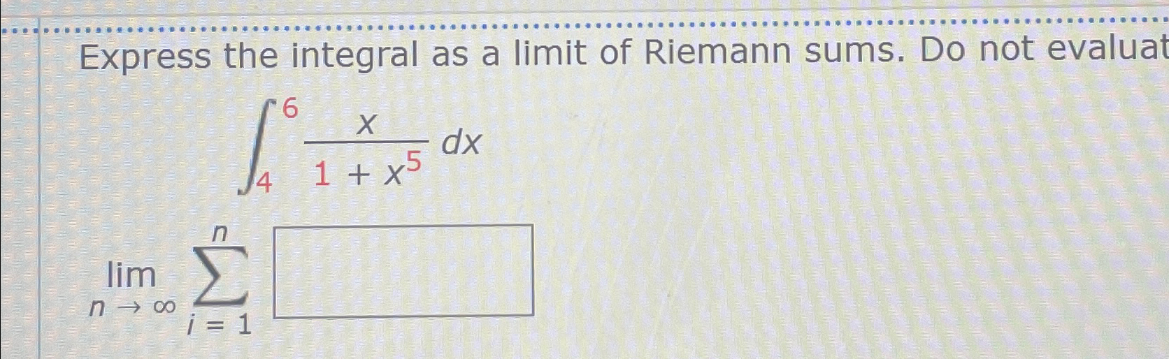 Solved Express the integral as a limit of Riemann sums. Do | Chegg.com