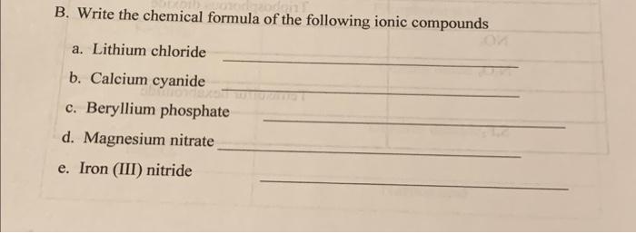 Solved B. Write the chemical formula of the following ionic | Chegg.com