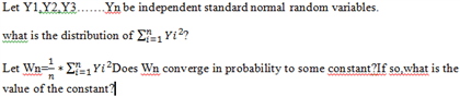 Solved Let Y1,Y2,Y3 ...Yn be independent standard normal | Chegg.com
