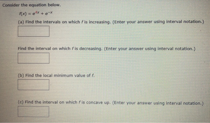 Solved Consider The Equation Below F X E4x E X A
