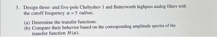 Design three- ﻿and five-pole Chebyshev 1 ﻿and | Chegg.com