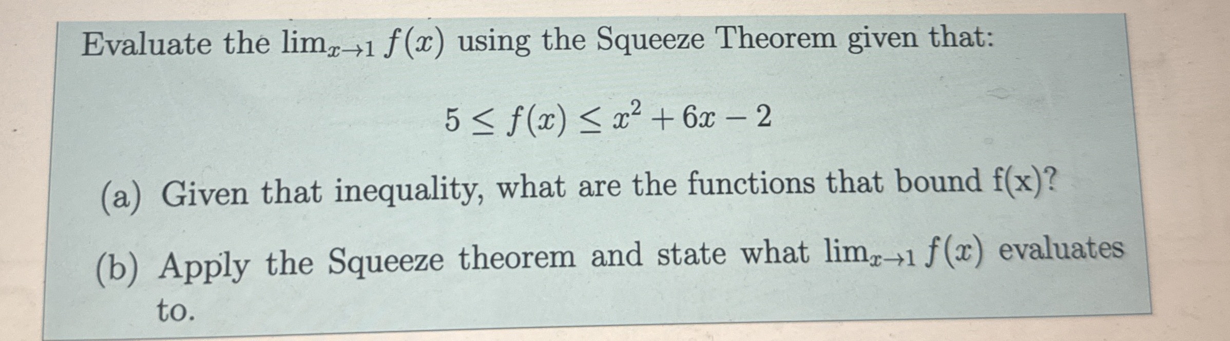 Solved Evaluate the limx→1f(x) ﻿using the Squeeze Theorem | Chegg.com