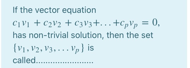 Solved If the vector equation C1V1 + C2V2 + C3V3+...+CpVp - | Chegg.com