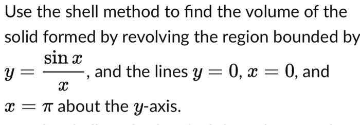 Solved Use the shell method to find the volume of the solid | Chegg.com