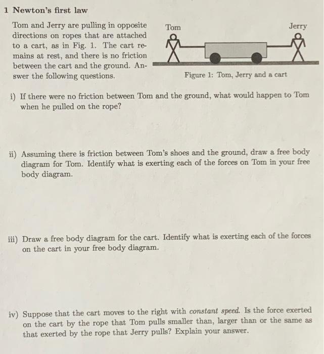 Solved I) if there were no friction between Tom and the | Chegg.com