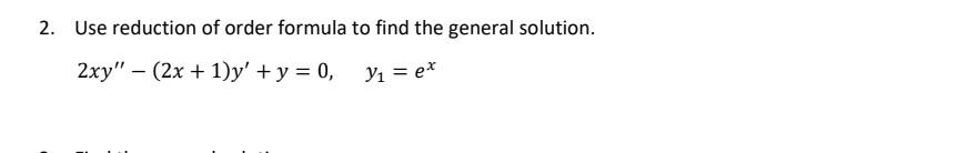 Solved Use reduction of order formula to find the general | Chegg.com