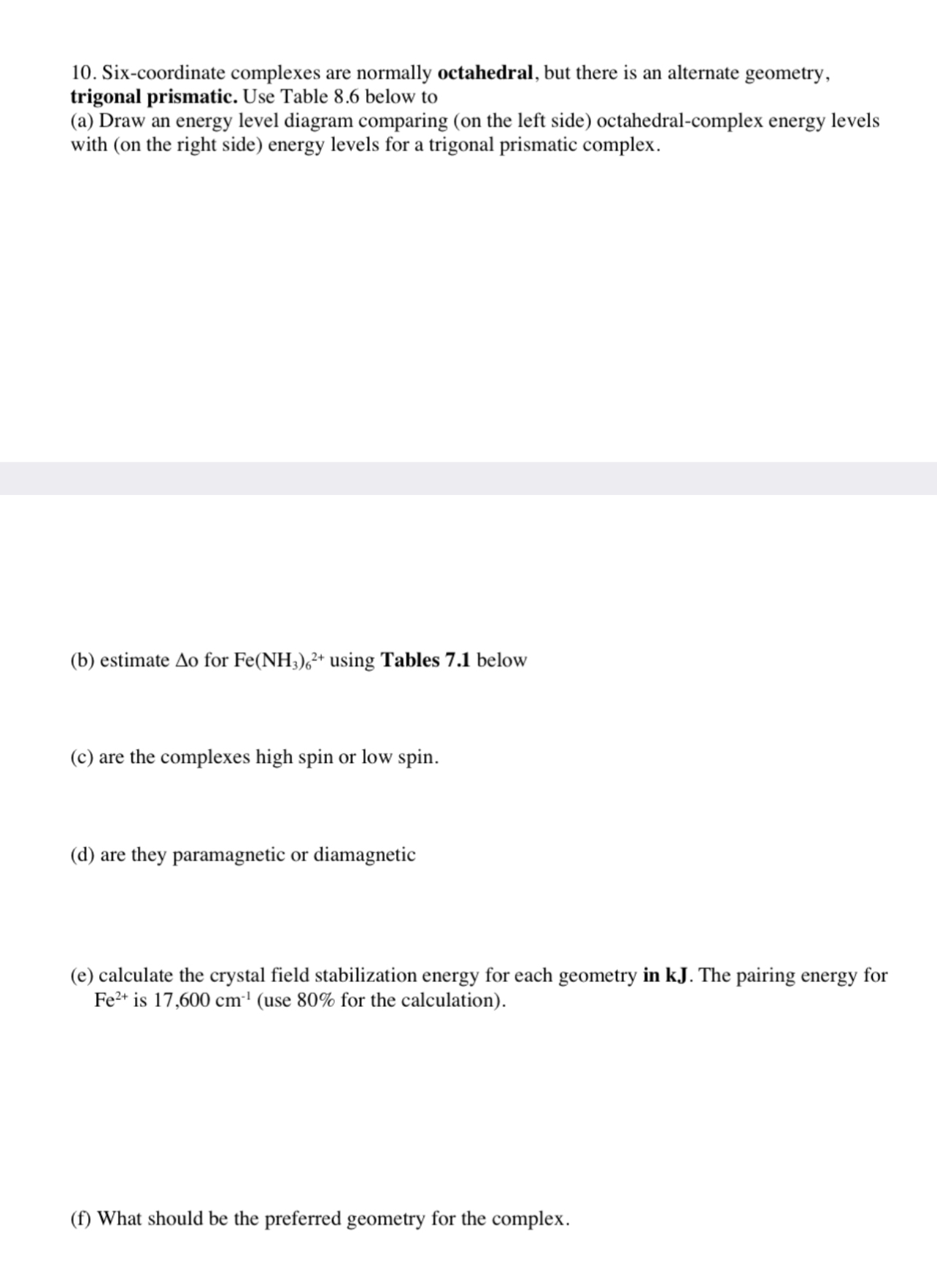 Solved Six-coordinate complexes are normally octahedral, but | Chegg.com