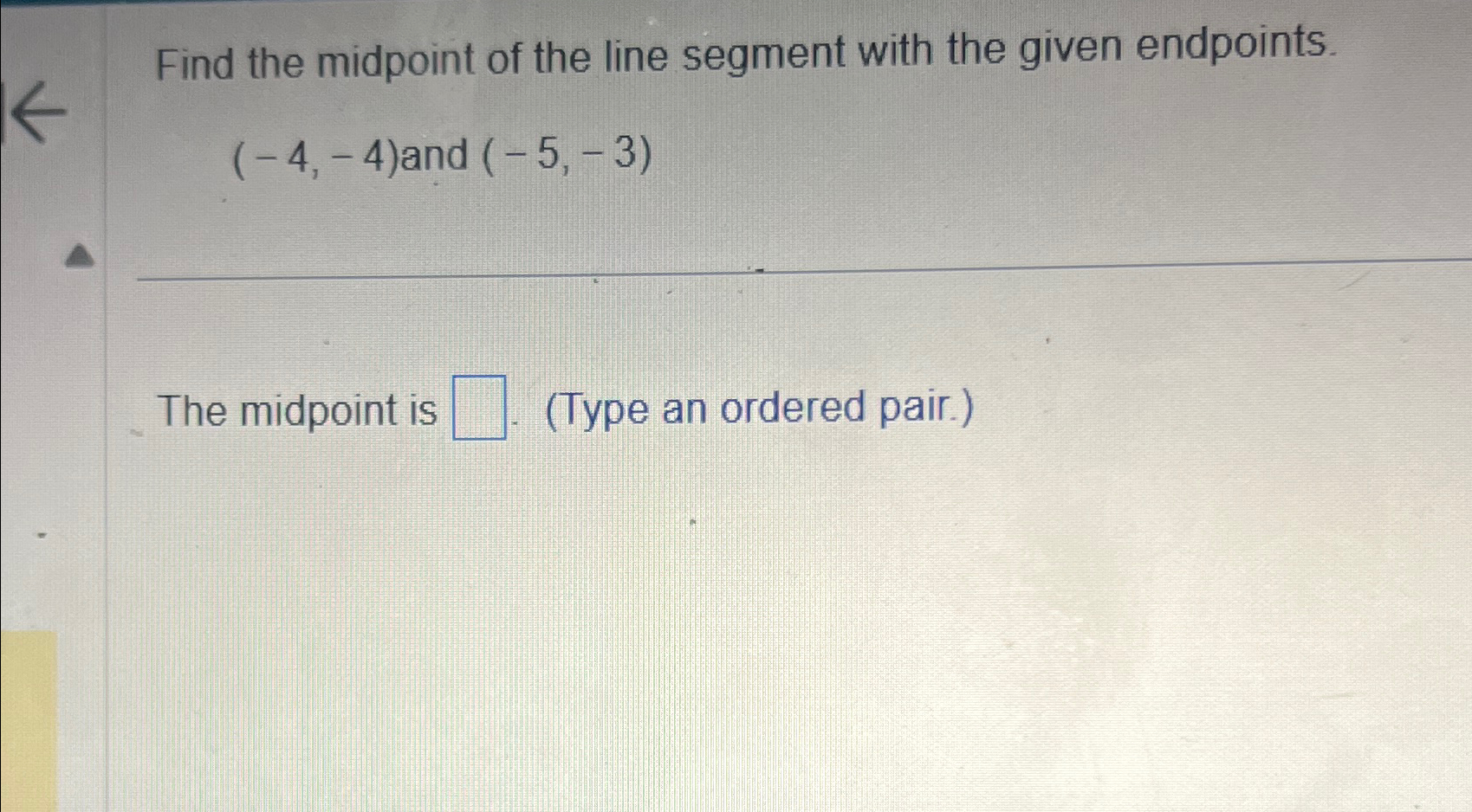 Solved Find the midpoint of the line segment with the given | Chegg.com