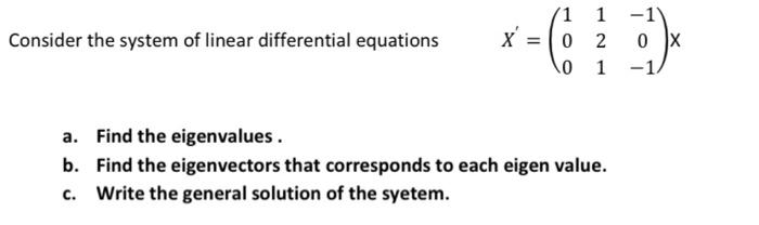 Solved Consider the system of linear differential equations | Chegg.com