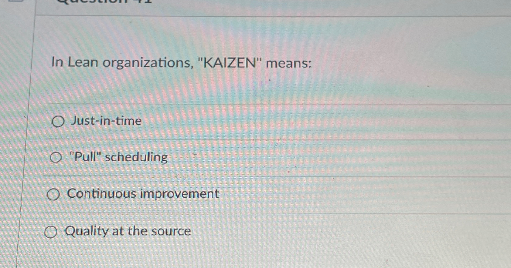 Solved In Lean organizations, "KAIZEN" | Chegg.com