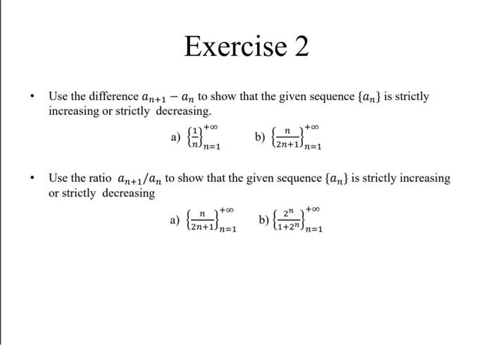 Solved Exercise 2 Use the difference an+1 - An to show that | Chegg.com